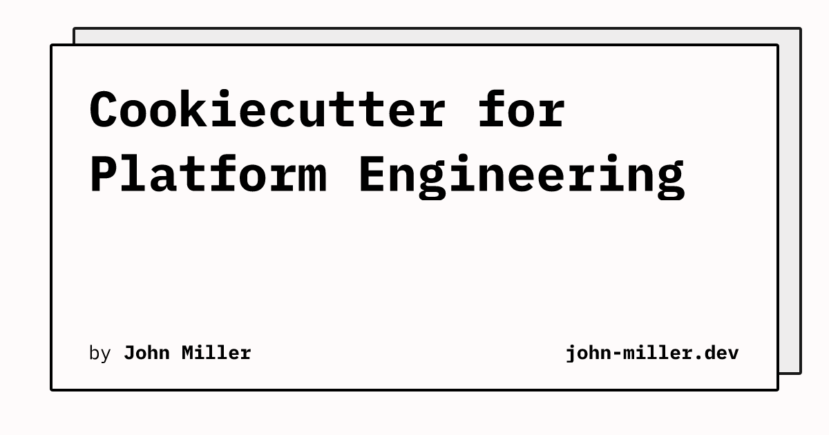Cookiecutter for Platform Engineering